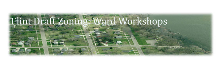 Ward 6 Zoning Workshop - Mott Park Neighborhood Association